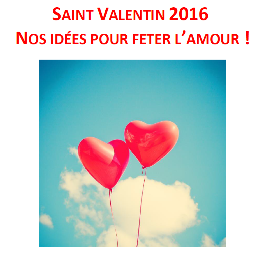 Saint Valentin 2016 – Des idées pour fêter l’amour – Ce que pensent les ...